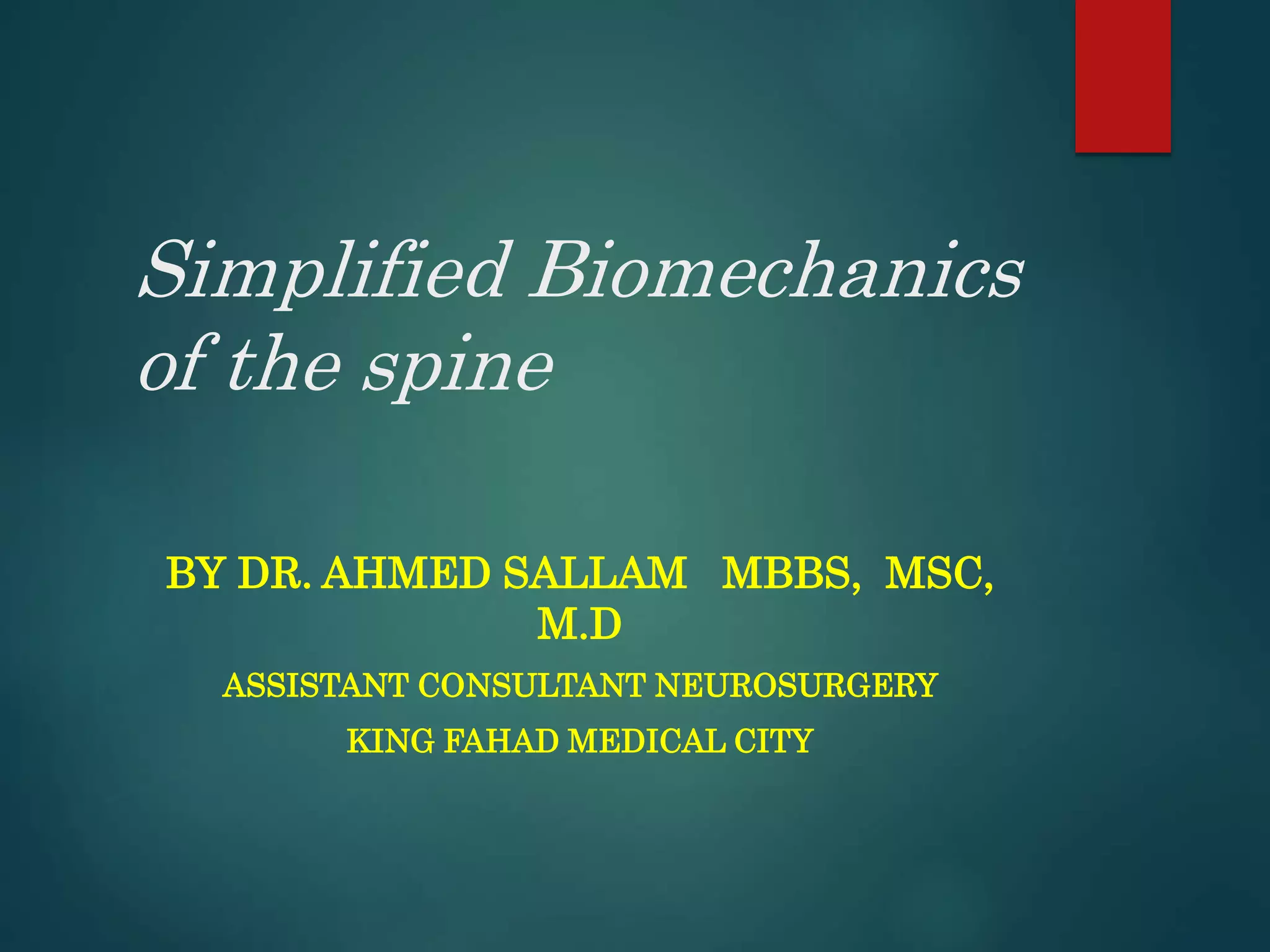 Simplified biomechanics of The Spine.pptx