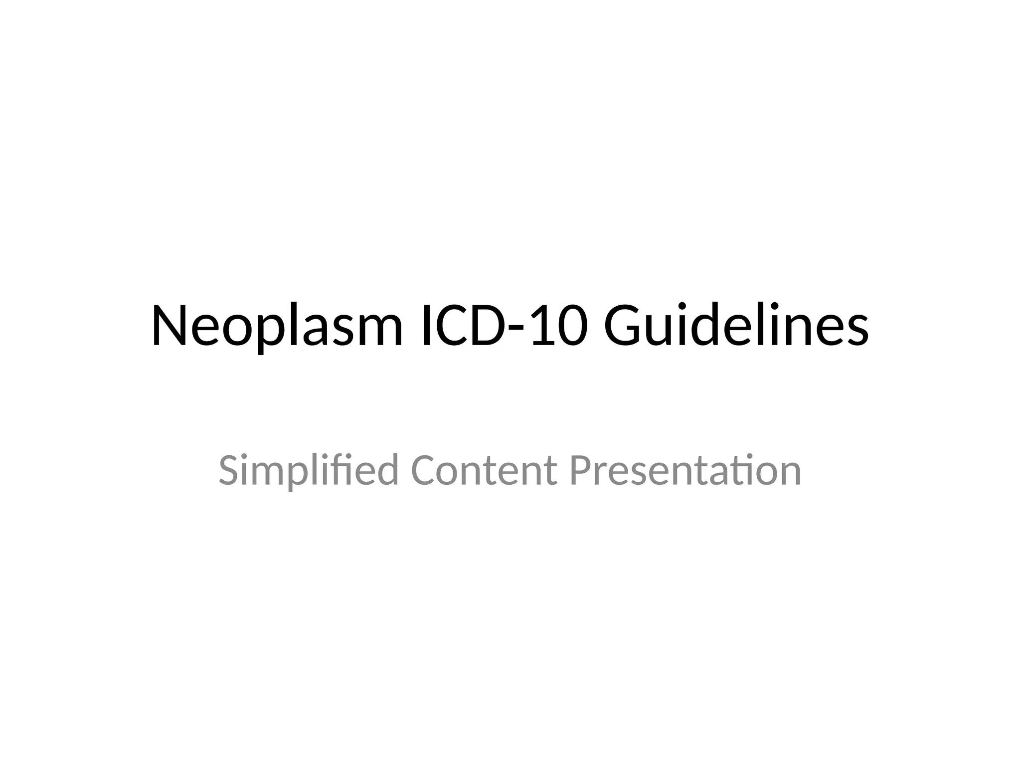 Simplified_Neoplasm of cancer patient_ICD10_Presentation about the ...