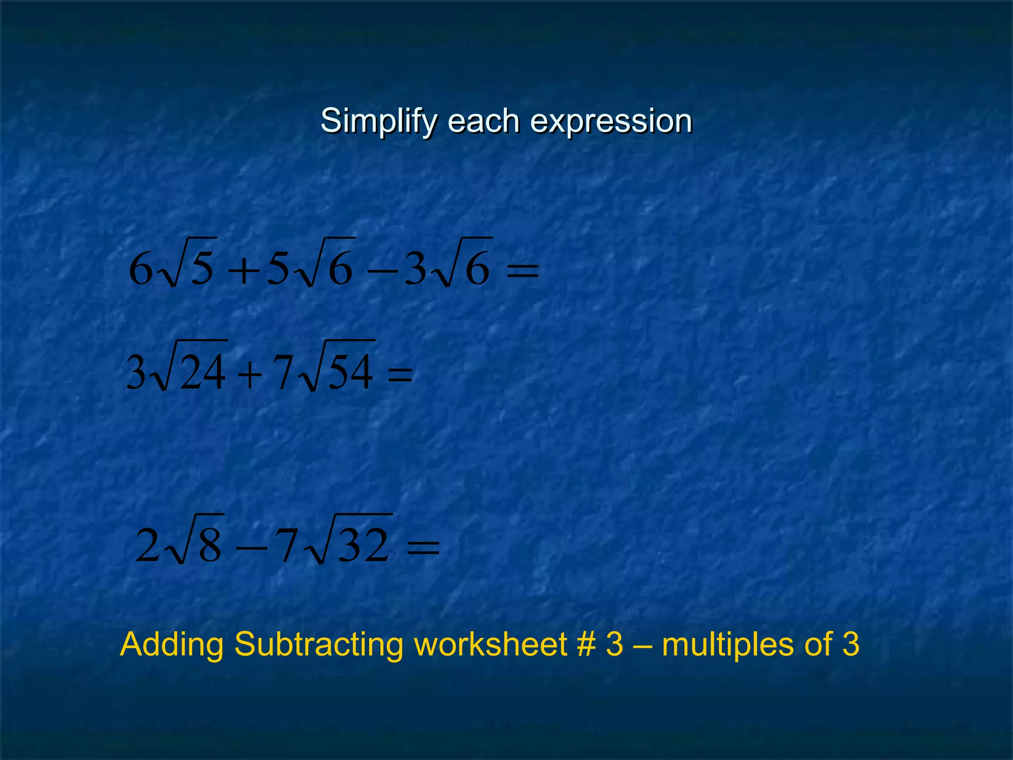 Simplify and add radicals | PPT