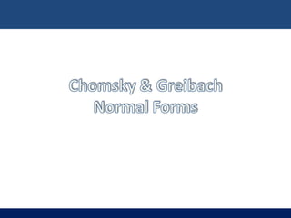 Chomsky & Greibach Normal Forms | PPT