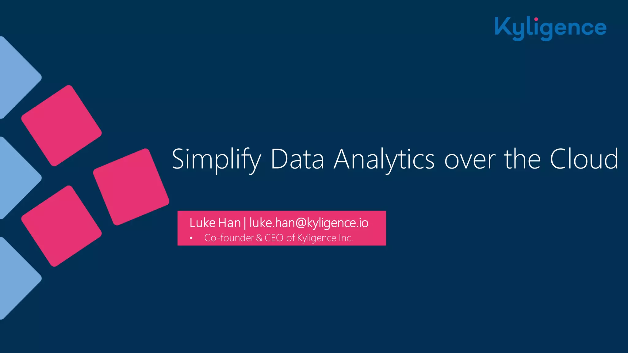 Simplify Data Analytics Over the Cloud | PPT Simplify Data Analytics Over the Cloud | PPT