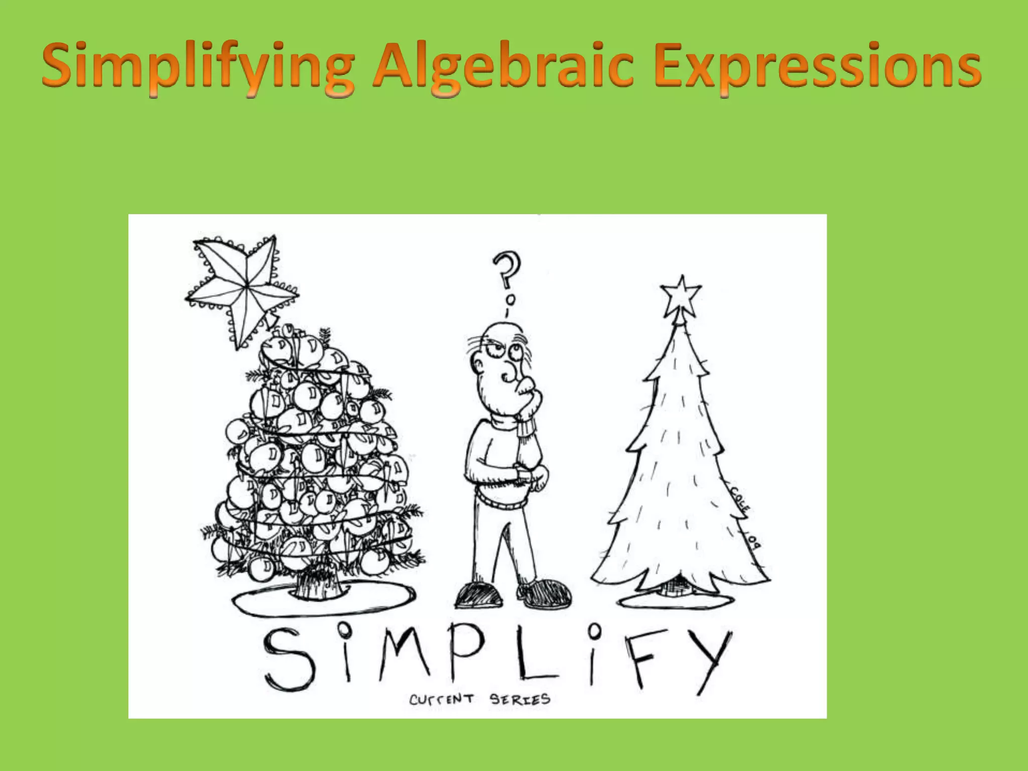 Simplifying algebraic expression | PPTX