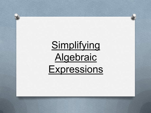 Simplifying algebraic expressions | PPTX | Physics | Science