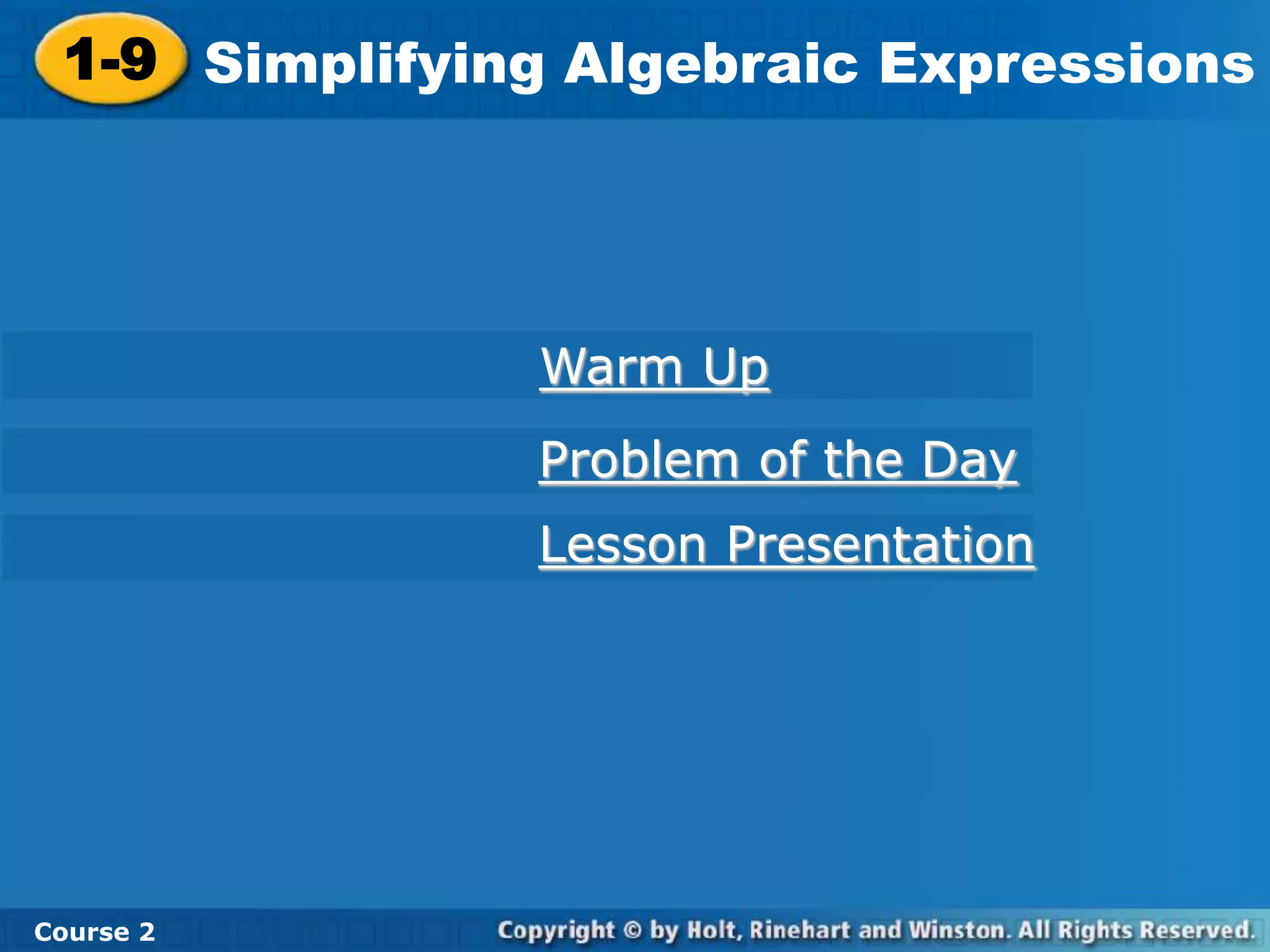 Simplifying Algebraic Expressions from HOLT.ppt