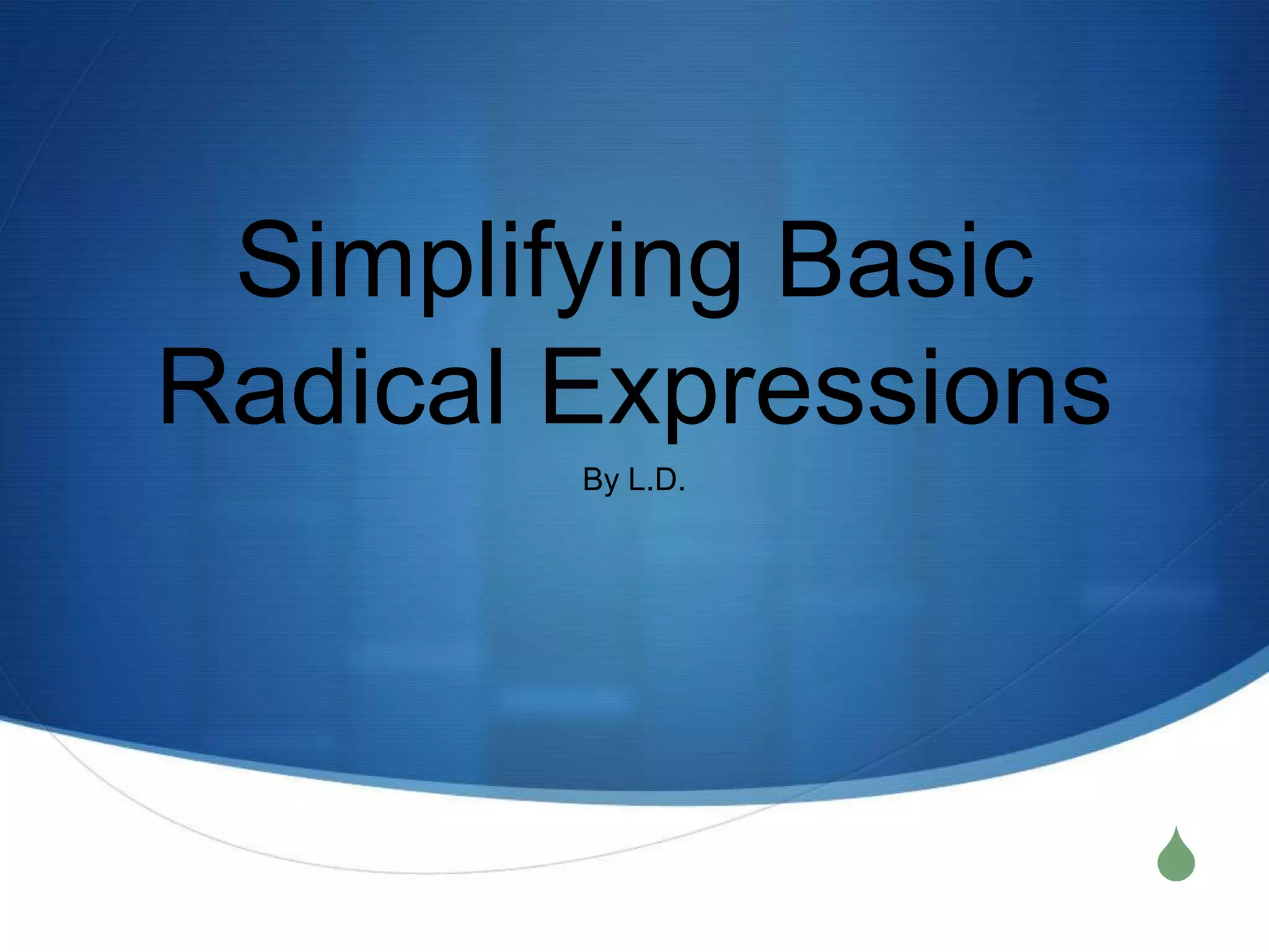 Simplifying basic radical expressions | PPT