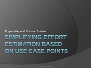 Simplifying effort estimation based on use case points | PPT