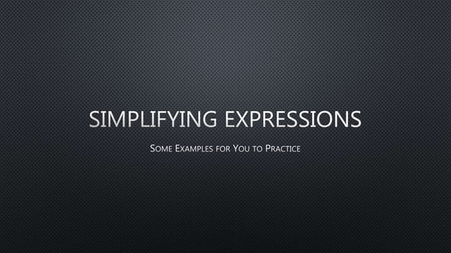 Simplifying Algebraic Expressions | PPT
