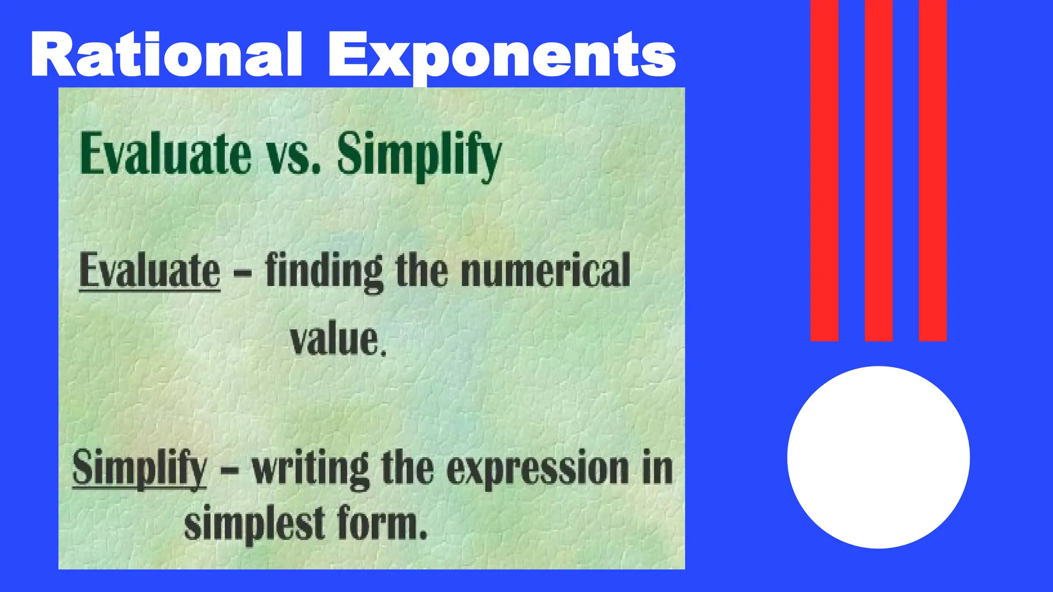 SIMPLIFYING EXPRESSIONS WITH RATIONAL EXPONENTS.pptx