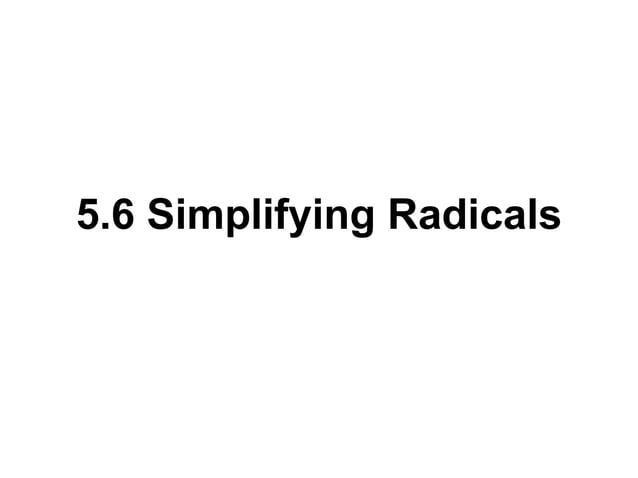 Simplifying radical expressions, rational exponents, radical equations ...