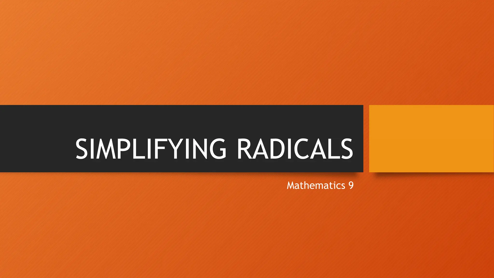 SIMPLIFYING RADICALS LESSON PLAN IN MATHEMATICS 9.pptx