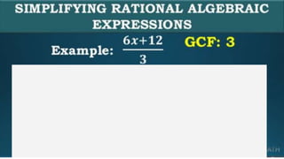 Simplifying rational algebraic expressions | PPTX
