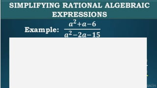 Simplifying rational algebraic expressions | PPTX