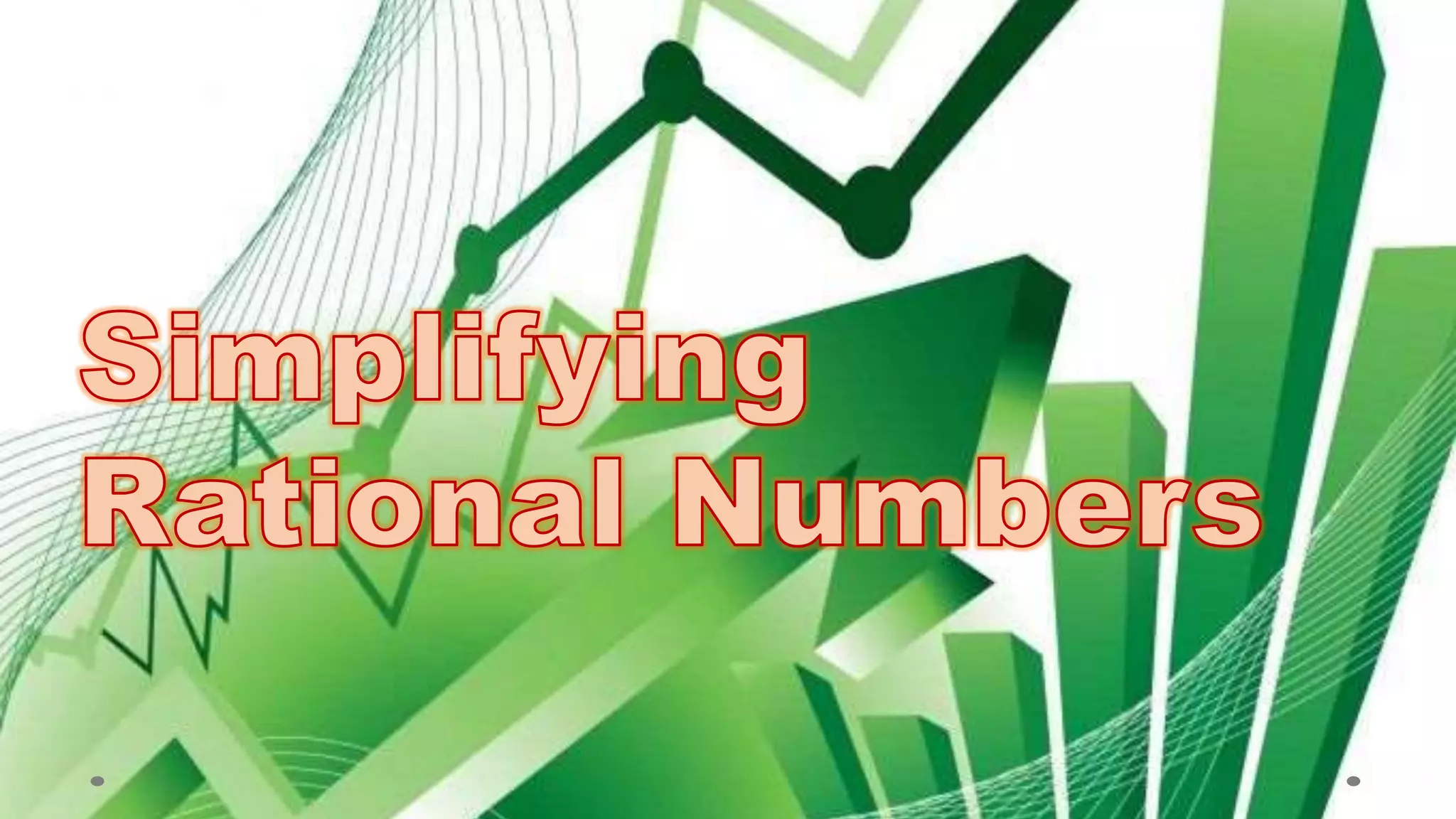 Simplifying rational numbers | PPTX