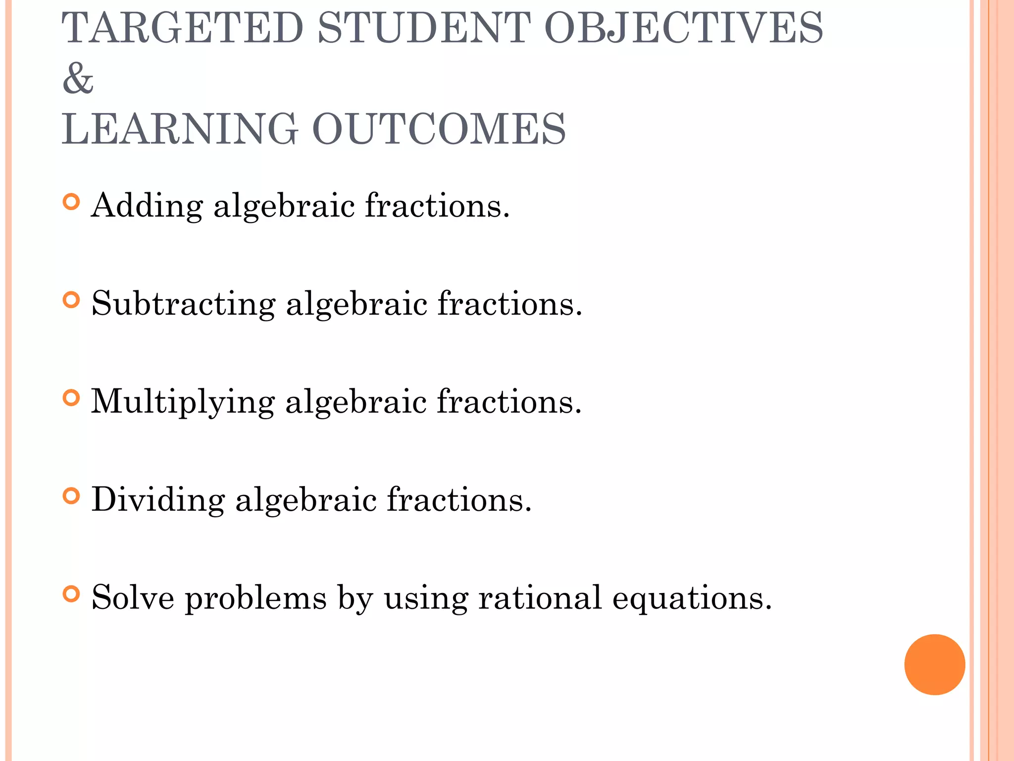 Simplifying & solving algebraic fractions | PPT