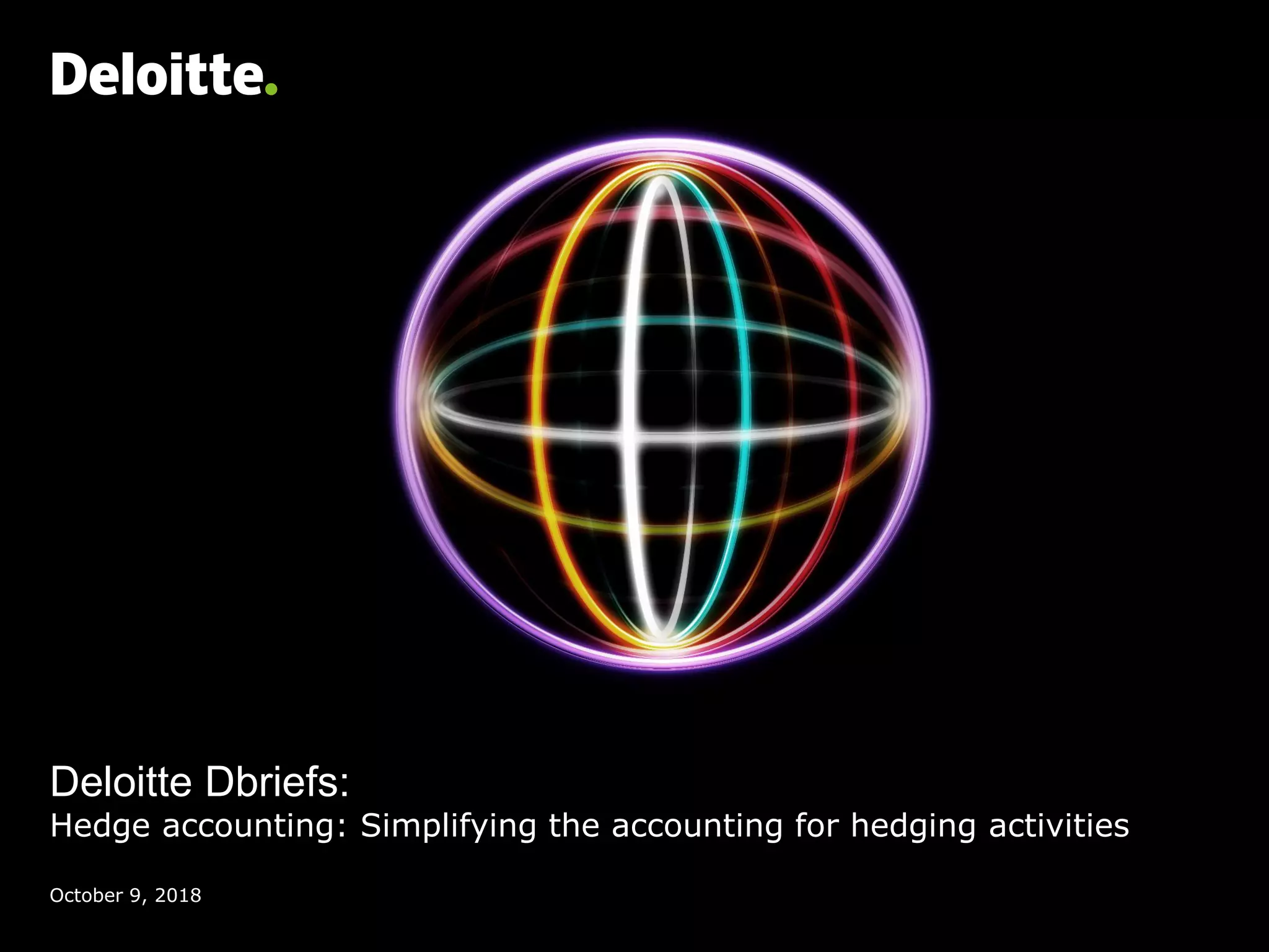 Hedge accounting: Simplifying the accounting for hedging activities | PDF