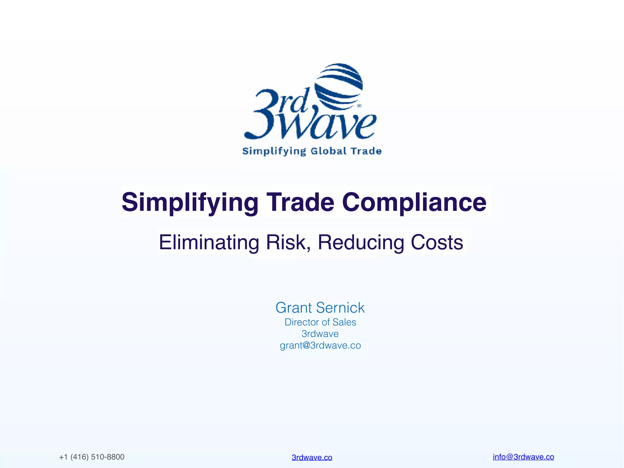 Simplifying trade compliance eliminating risk, reducing cost | PPT