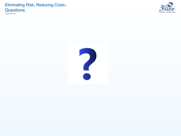 Simplifying trade compliance eliminating risk, reducing cost | PPT