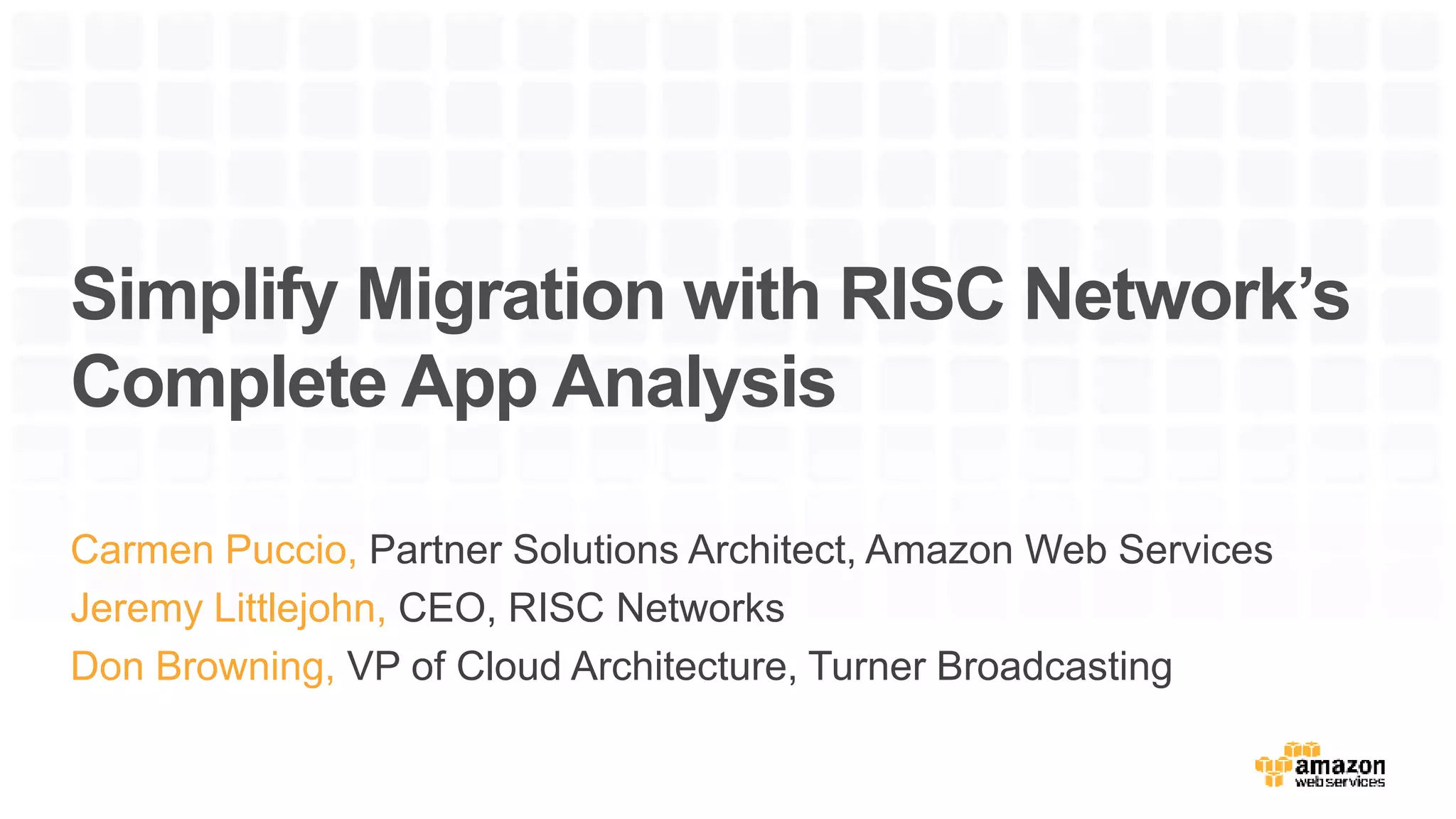 Simplify Cloud Migration to AWS with RISC Network’s Complete App Analysis | PPT