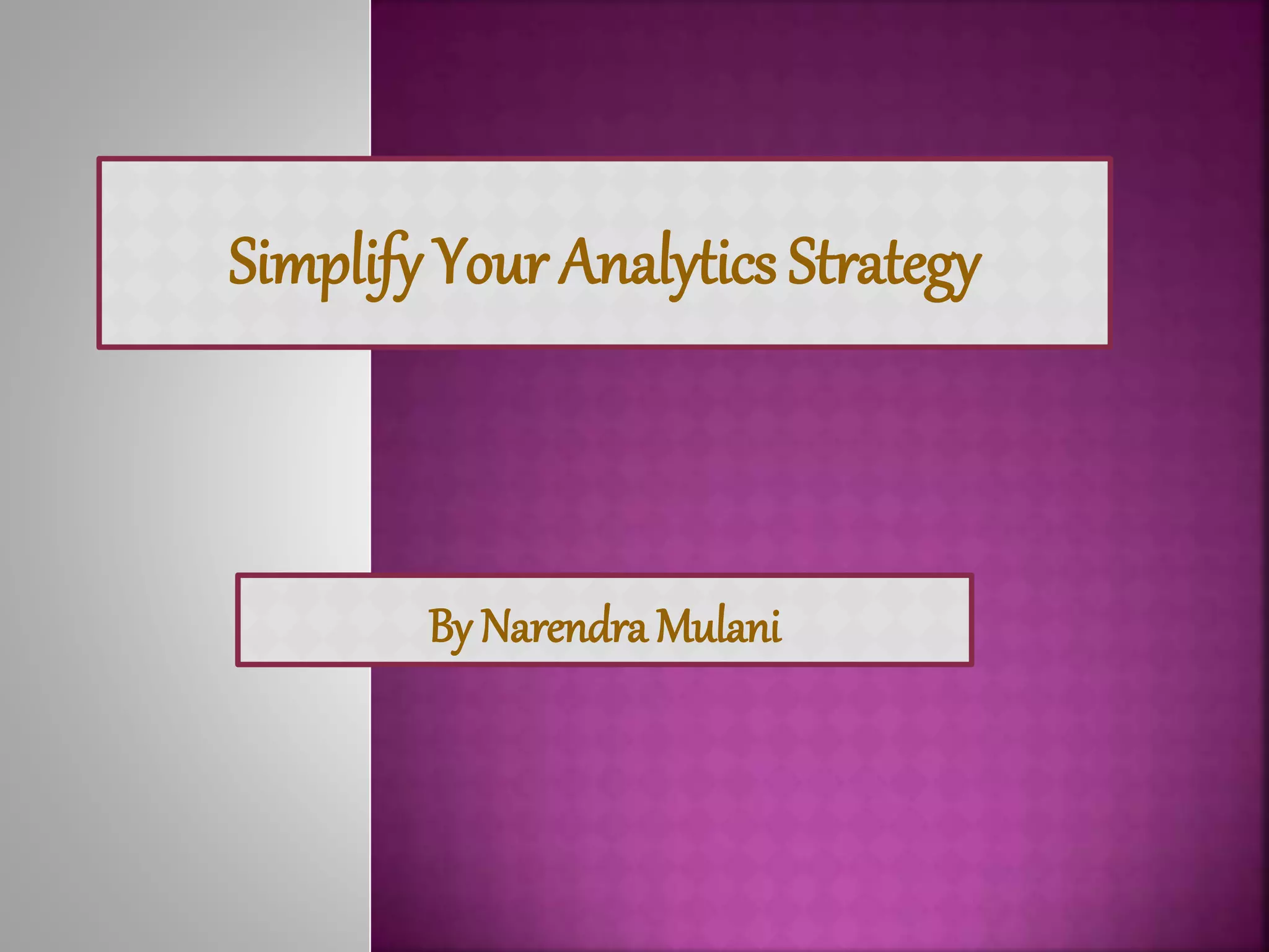 Simplify your analytics strategy | PPTX