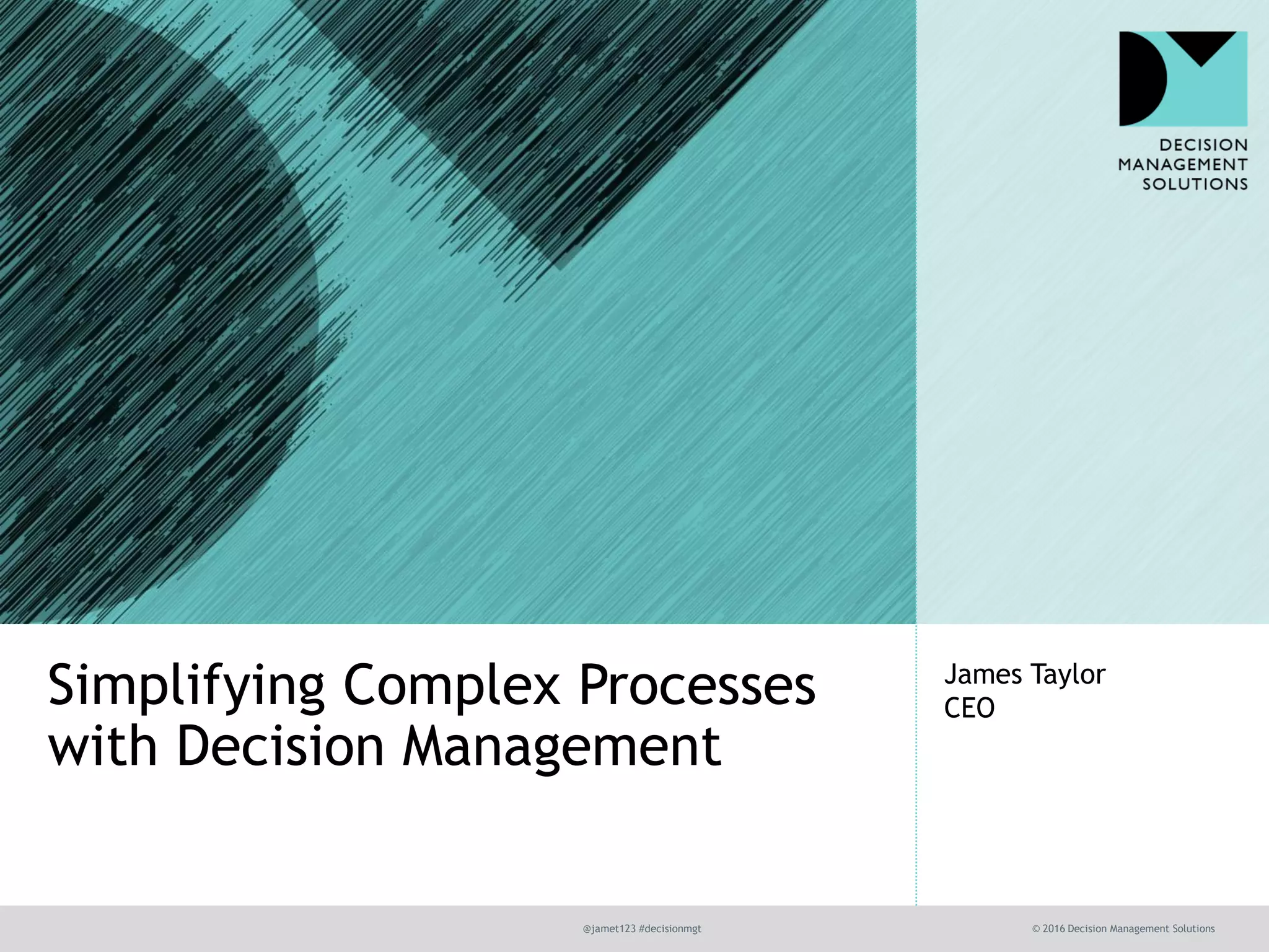 Simplifying Complex Processes with Decision Management | PPT