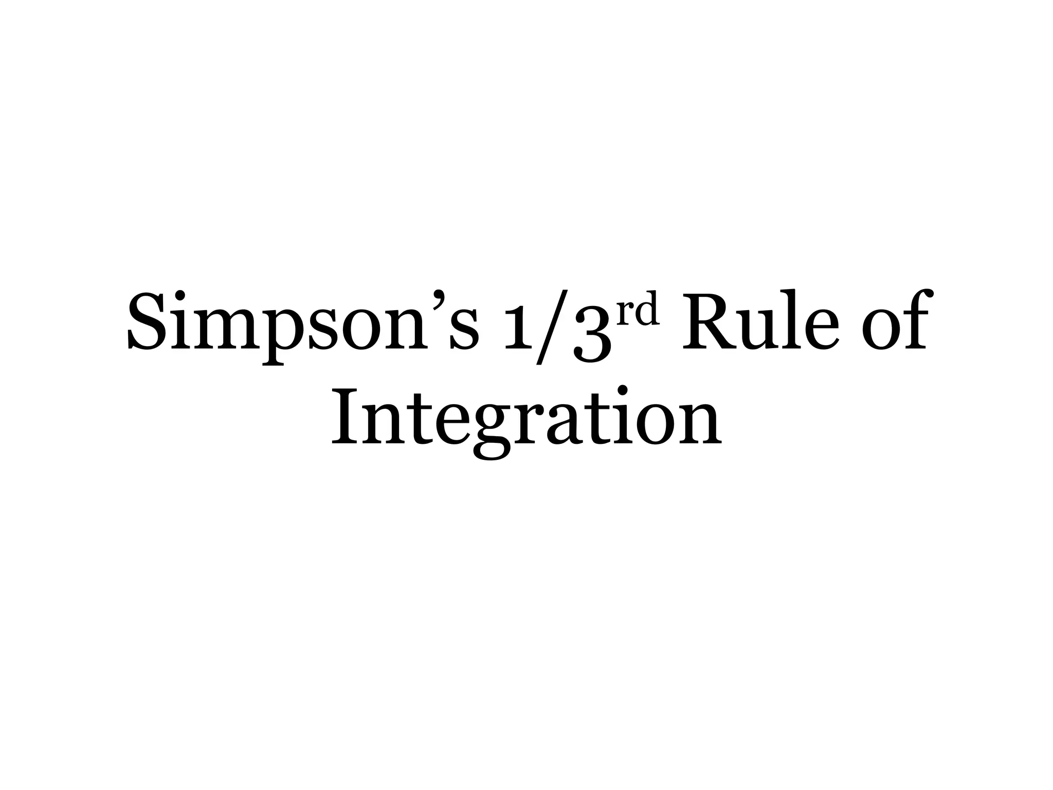 Derivation of Simpson's 1/3 rule | PPT