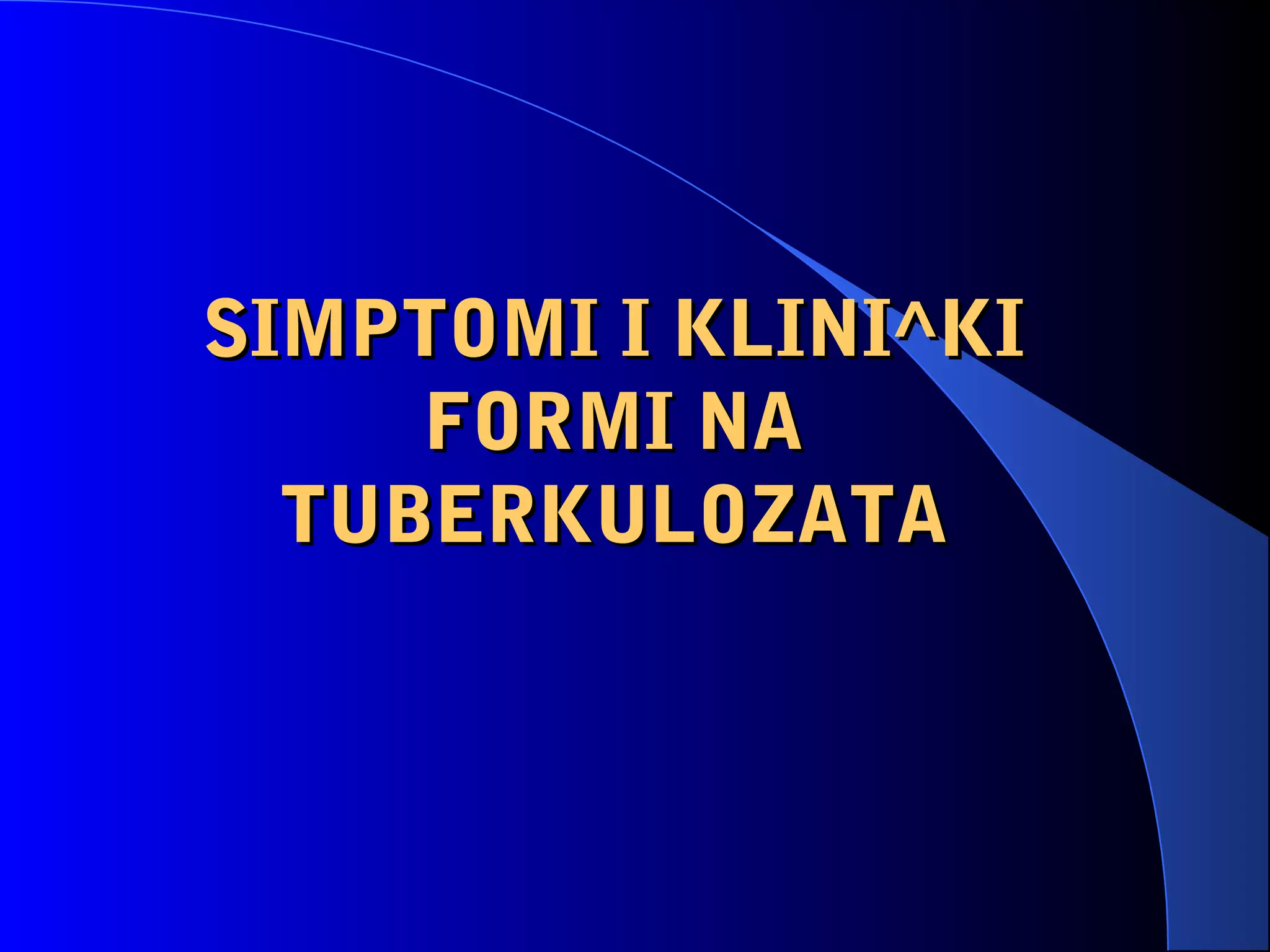 Simptomi i klinicki formi na tuberkuloza | PPT