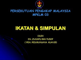 Simpulan dan ikatan (PENGAKAP) | PPTX