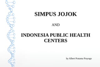 SIMPUS Jojok and Indonesia Public Health Centers | PDF
