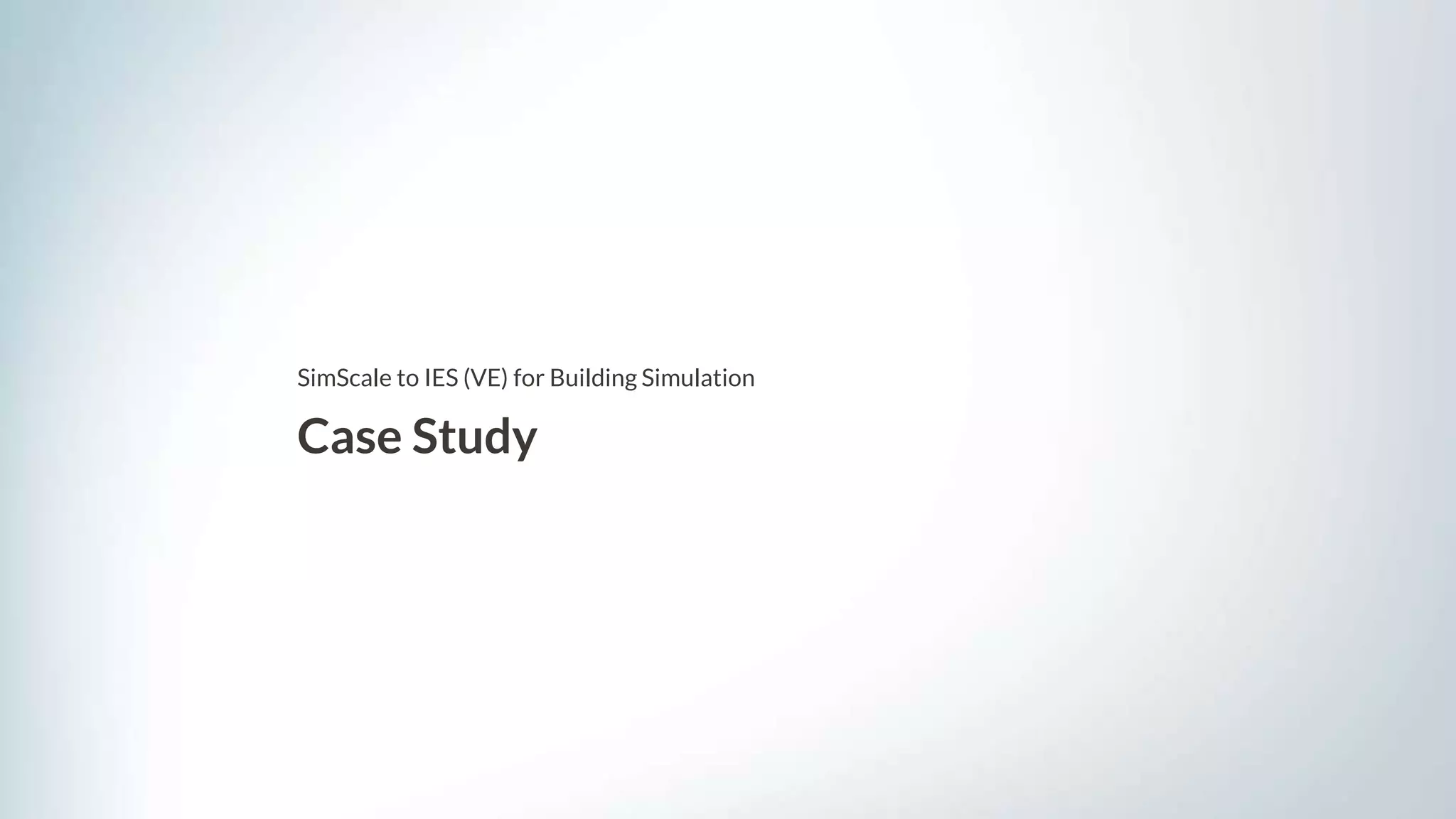 SimScale to IES for Building Simulation | PPTX