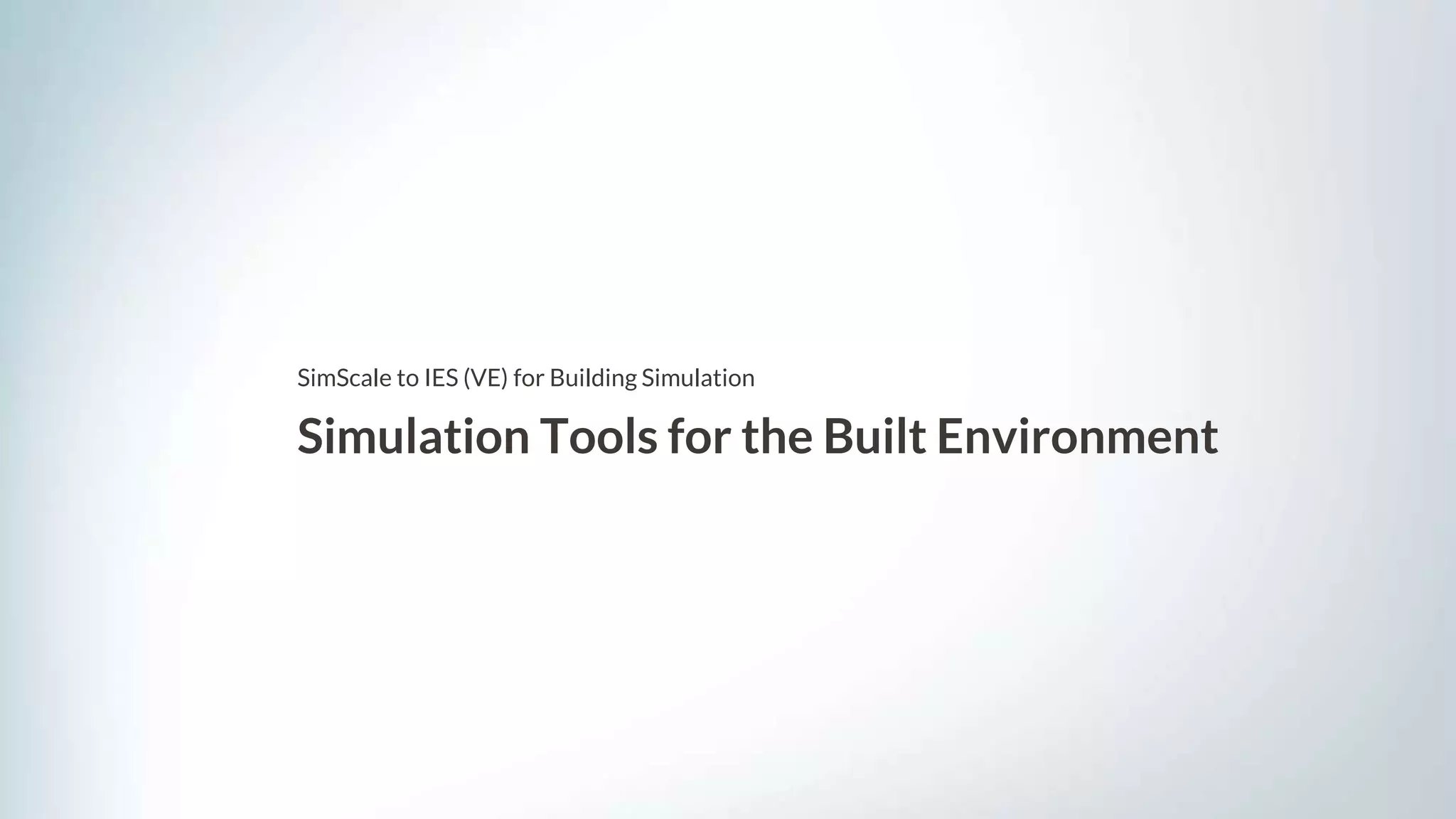 SimScale to IES for Building Simulation | PPTX