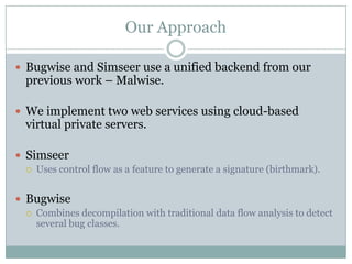 Simseer and Bugwise - Web Services for Binary-level Software Similarity and Defect Detection | PPT