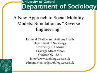 A New Approach to Social Mobility Models: Simulation as “Reverse Engineering” | PPT