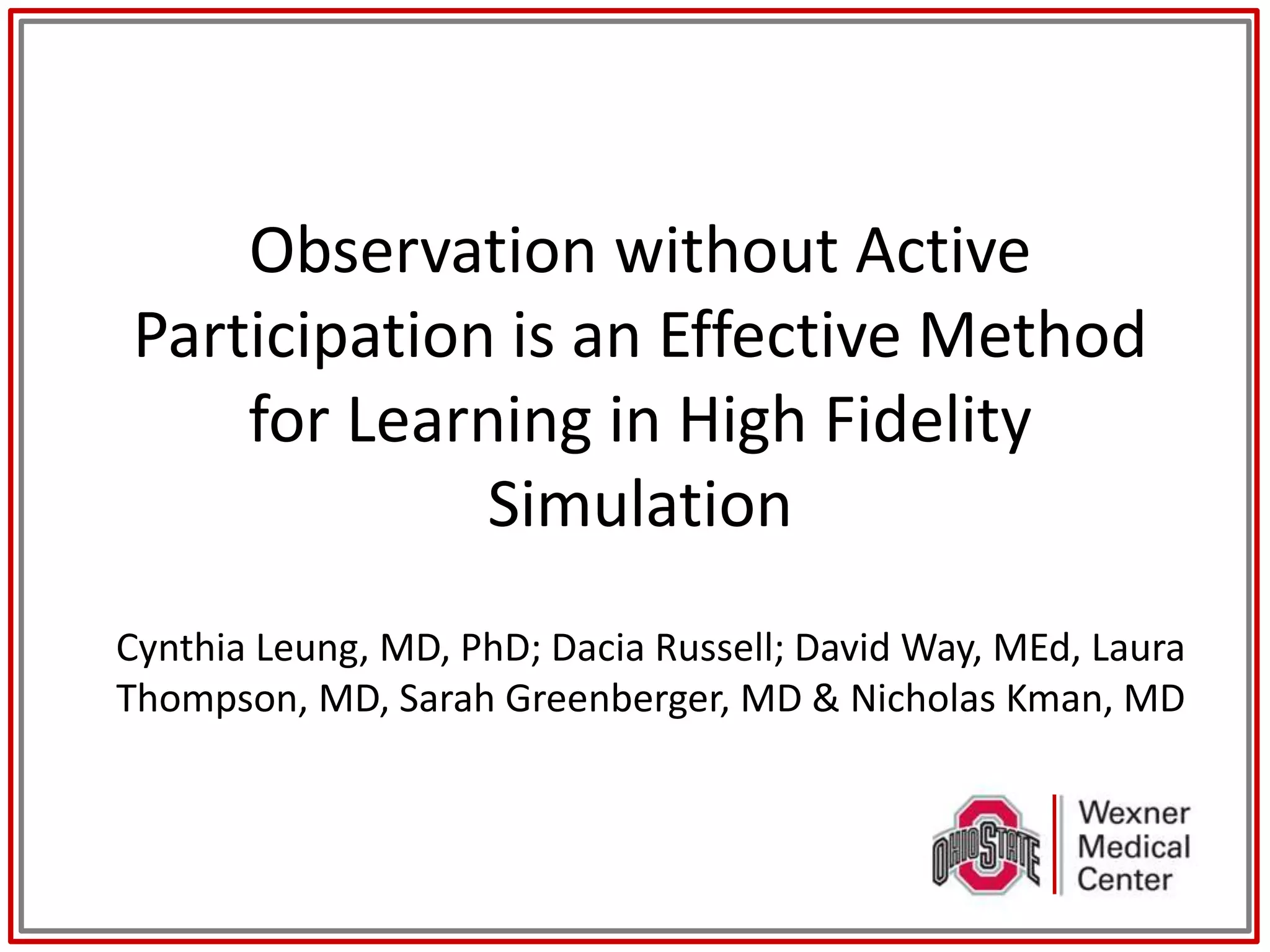 Observation without Active Participation is an Effective Method of ...