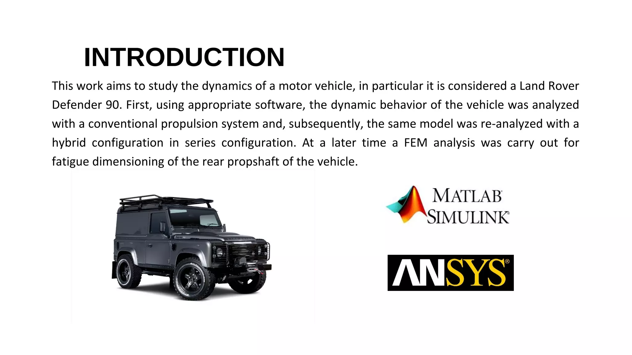 SIMULATION OF THE DYNAMIC MODEL OF A VEHICLE AND FEM ANALYSIS ABOUT ITS ...