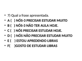 SIMULADO DE LIBRAS.pra treinar e aprender | PPTX