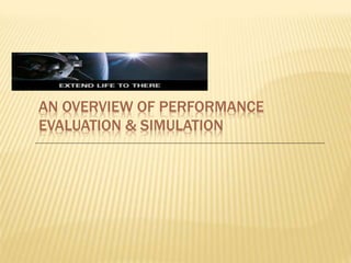 An Overview of Performance Evaluation & Simulation | PPT