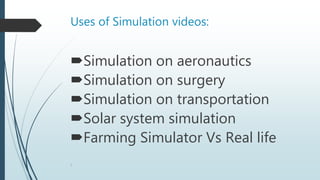 Advantages and disadvantages of Simulation | PPTX