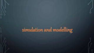 Simulation and modeling | PPTX | Video Game Genres | Video Gaming