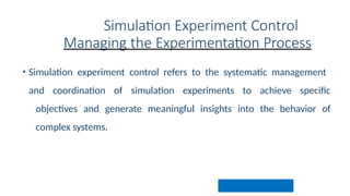 Simulation Lec#13 (Simulation Experiment Control)a.pptx