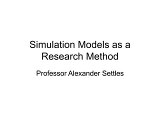 Simulation Models as a Research Method.ppt