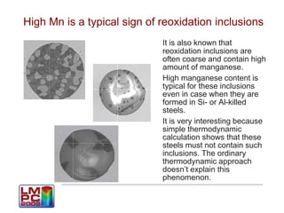 Simulation of non metallic inclusions formation during liquid steel ...