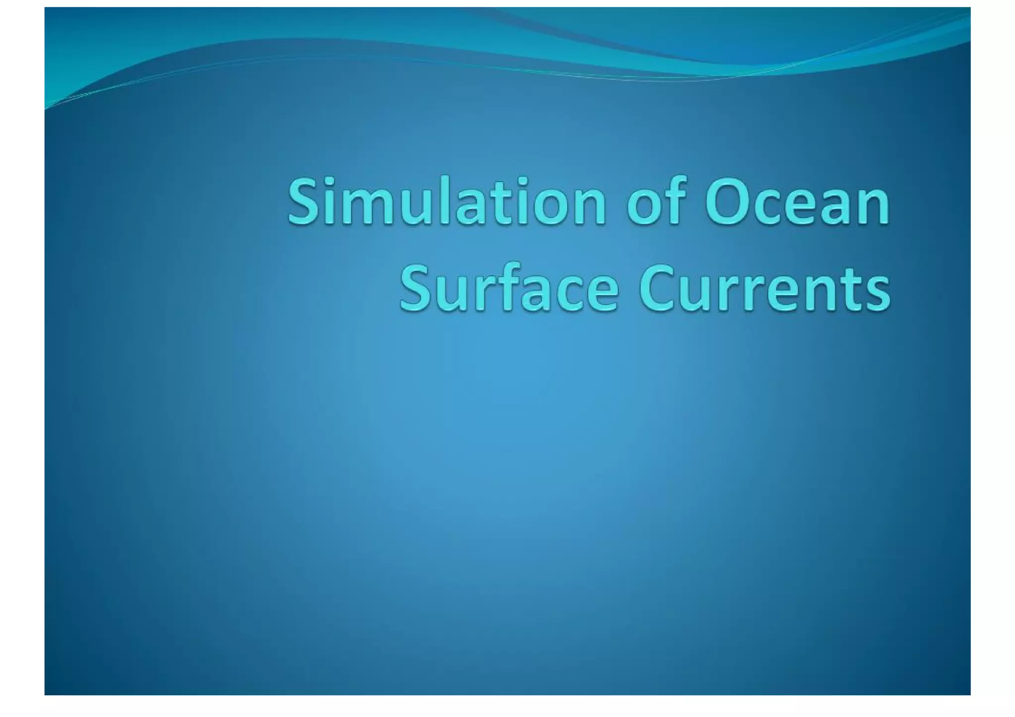 Simulation Of Ocean Surface Currents Ppt