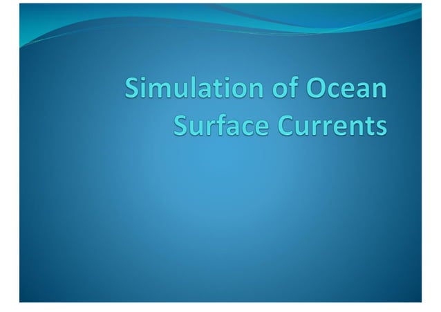 Simulation Of Ocean Surface Currents | PPT