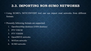 Simulation of urban mobility (sumo) prest | PPTX