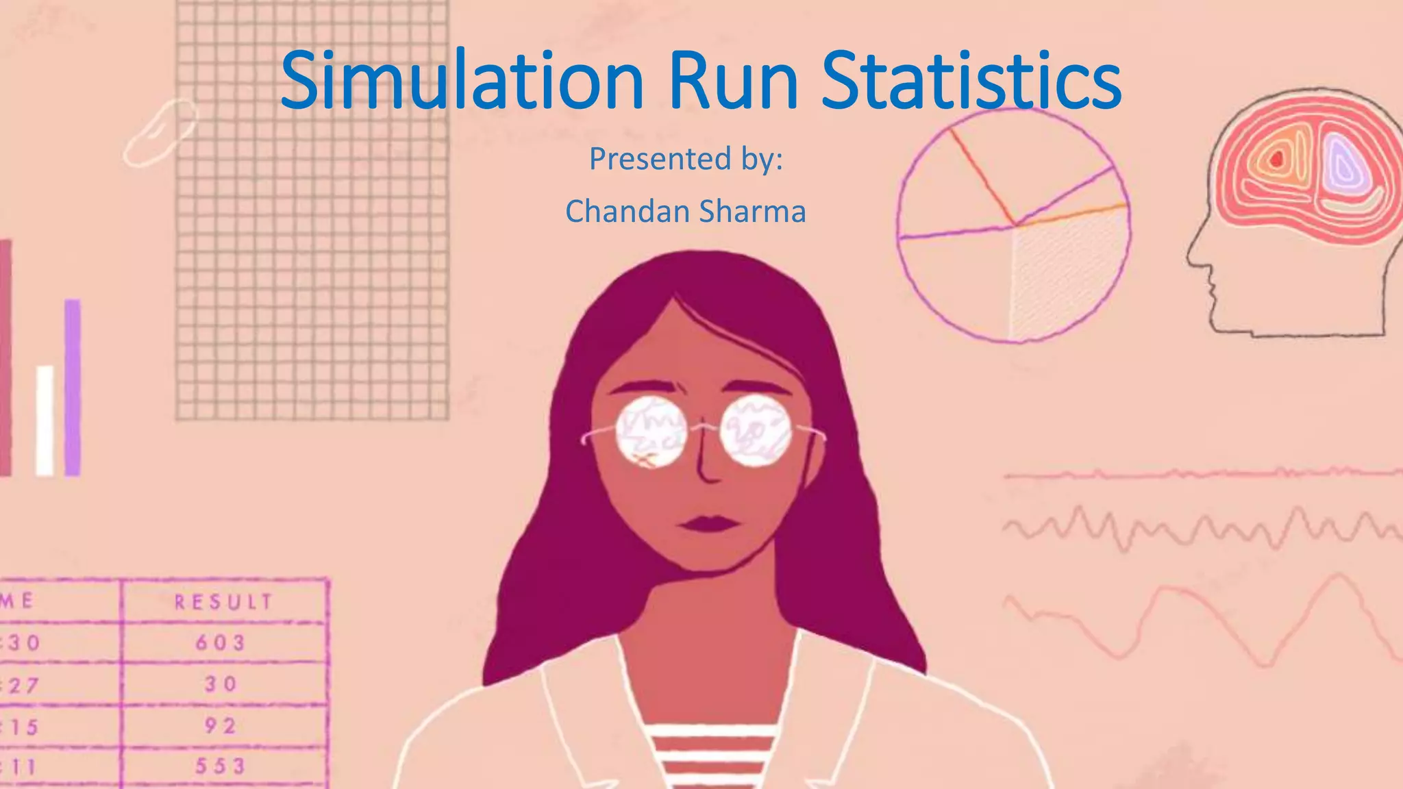 Simulation run statistics | PPTX