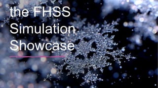 FHSS: stepping stones to a simulation strategy | PPT