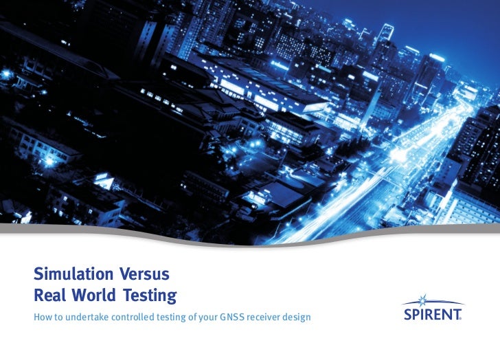 Simulation vs. Real World Testing: How to undertake controlled testin…