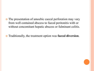 Simultaneous Amoebic Caecal Perforation with Ruptured Liver Abscess.pptx
