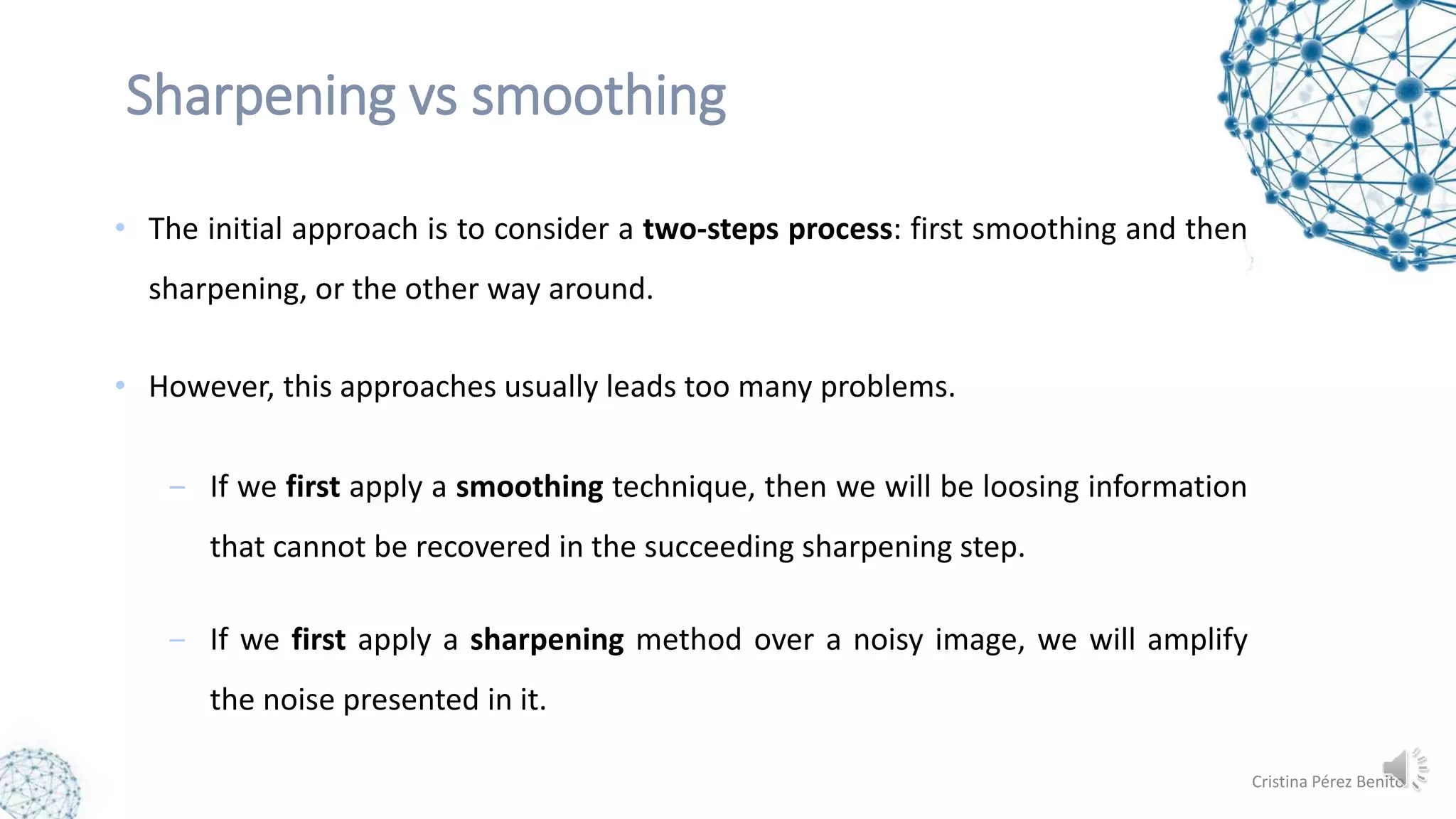 Simultaneous Smoothing and Sharpening of Color Images | PPTX