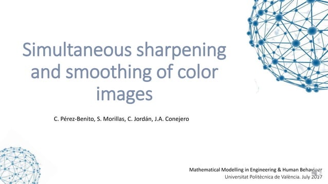 Simultaneous Smoothing and Sharpening of Color Images | PPTX
